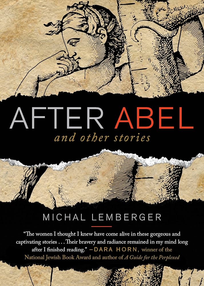 After Abel and Other Stories: Biblical Women in Jewish Literature ...